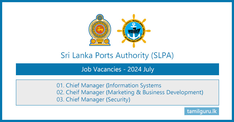 Sri Lanka Ports Authority (SLPA) Chief Manager Job Vacancies - 2024 July